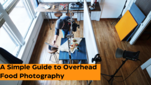 A Simple Guide to Overhead Food Photography | Tether Tools